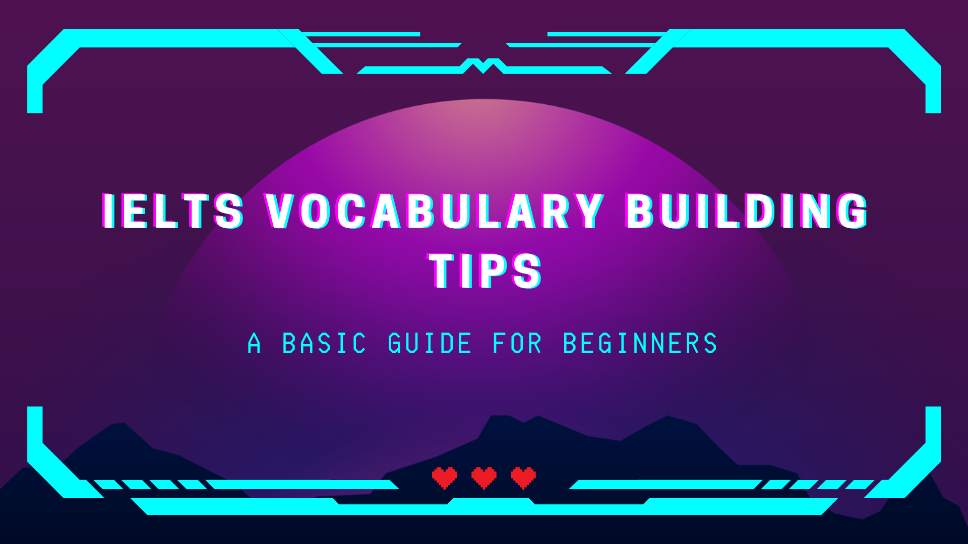 IELTS Vocabulary Building Tips HZad Education IELTS Vocabulary Building Tips HZad Education