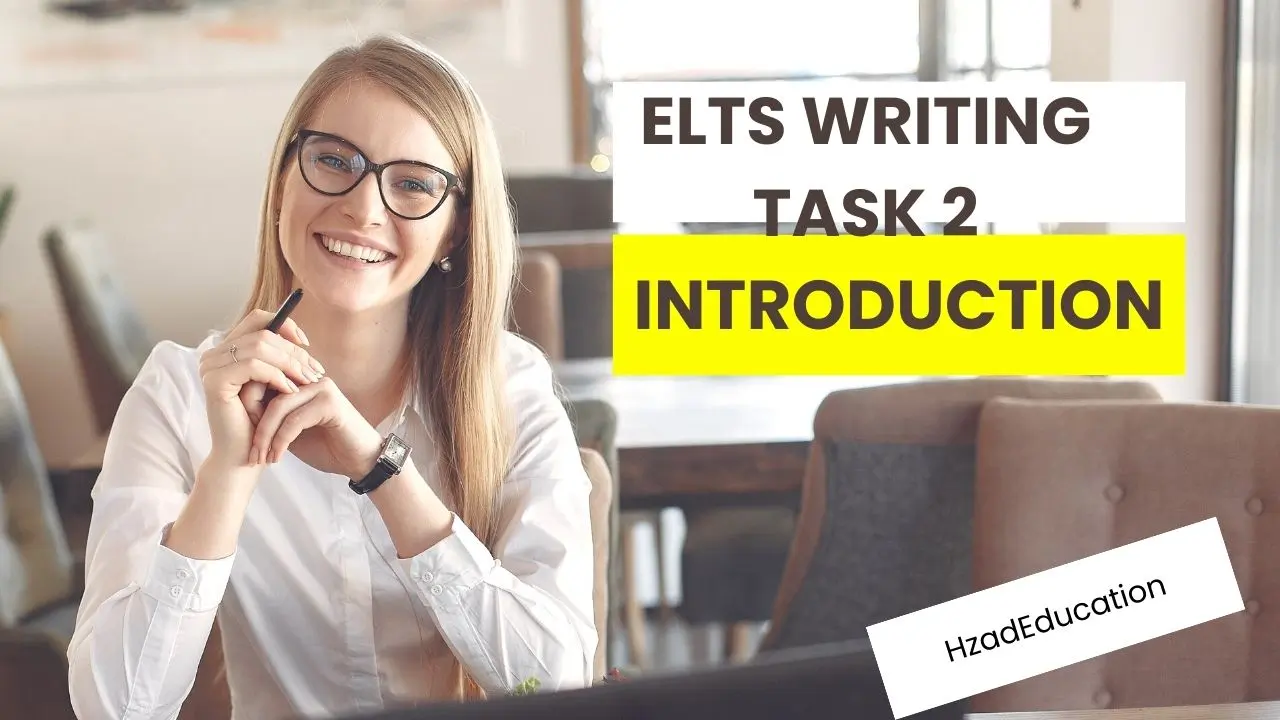 ELTS Writing Task 2 - Introduction - HZad Education