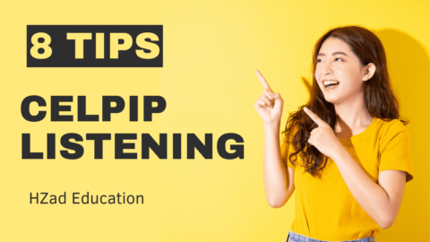 CELPIP Listening Tips and Tricks - HZad Education