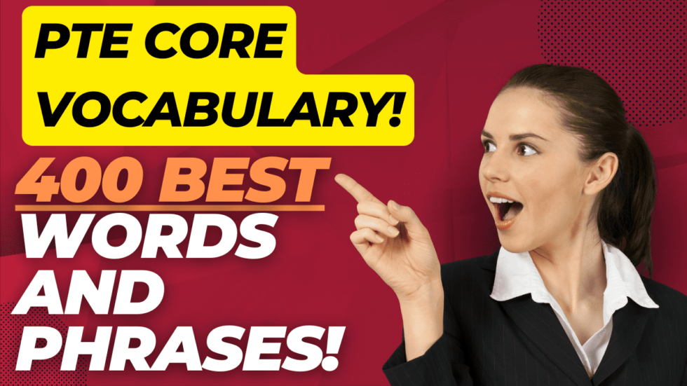 400 Best PTE Core Words & Phrases for a CLB 9 (Score 88+) - HZad Education