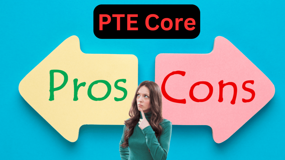 Pros and Cons of taking the PTE Core Exam - HZad Education